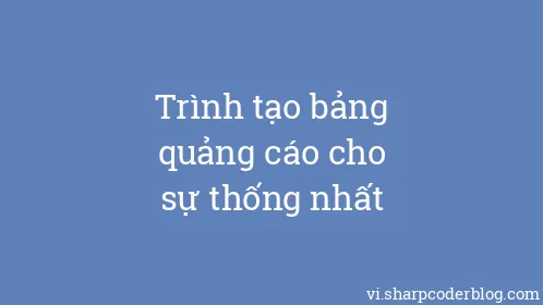 Trình tạo bảng quảng cáo cho sự thống nhất - Thumbnail