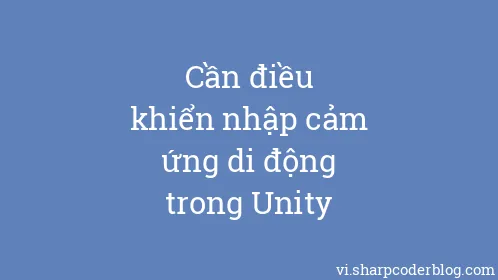 Cần điều khiển nhập cảm ứng di động trong Unity - Thumbnail