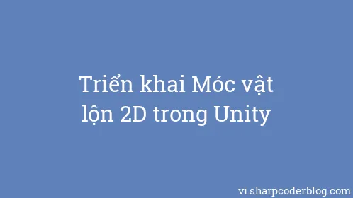 Triển khai Móc vật lộn 2D trong Unity - Thumbnail
