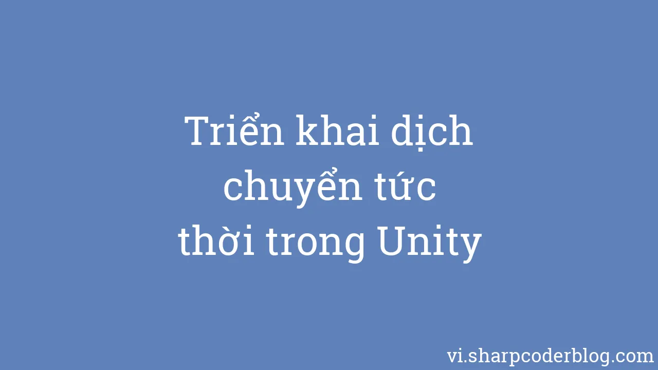 Triển Khai Dịch Chuyển Tức Thời Trong Unity Sharp Coder Blog 