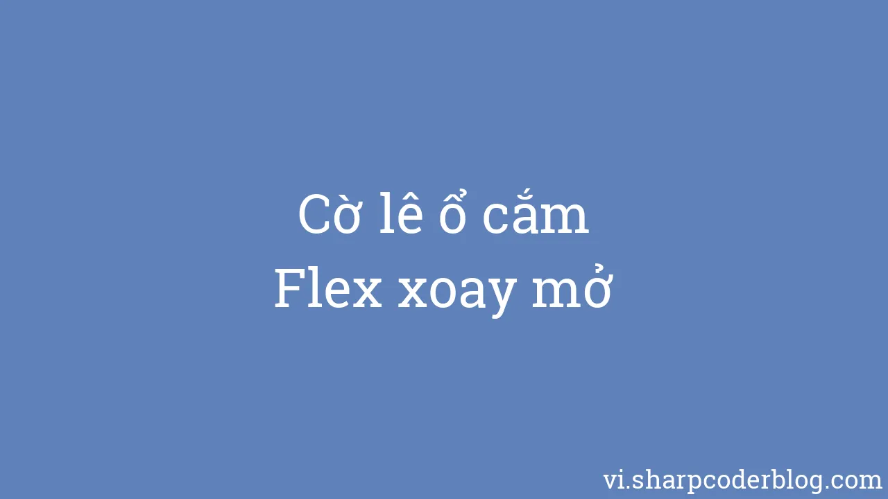 Cờ lê ổ cắm Flex xoay mở | Sharp Coder Blog